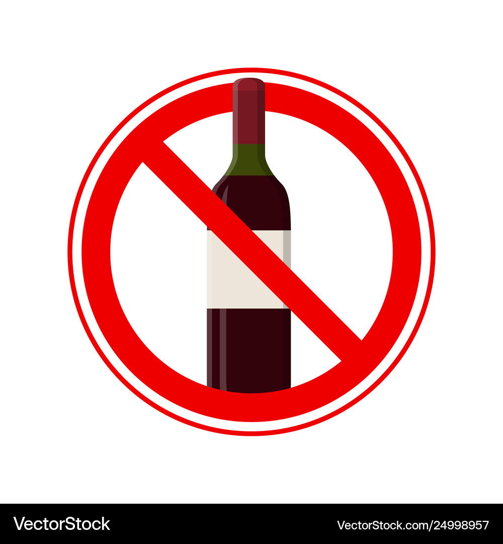 No alcohol red wine bottle forbidden sign Vector Image