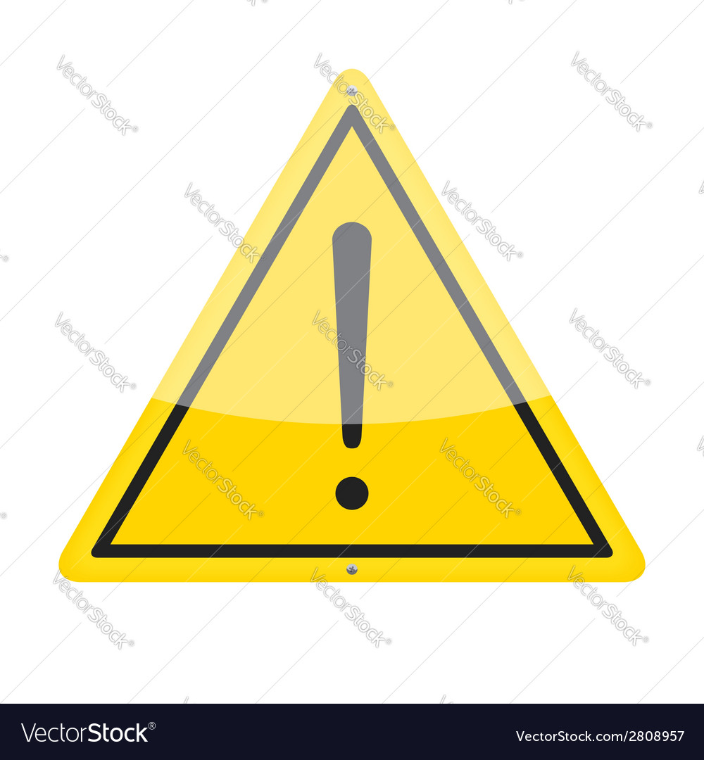 Warning sign Royalty Free Vector Image - VectorStock