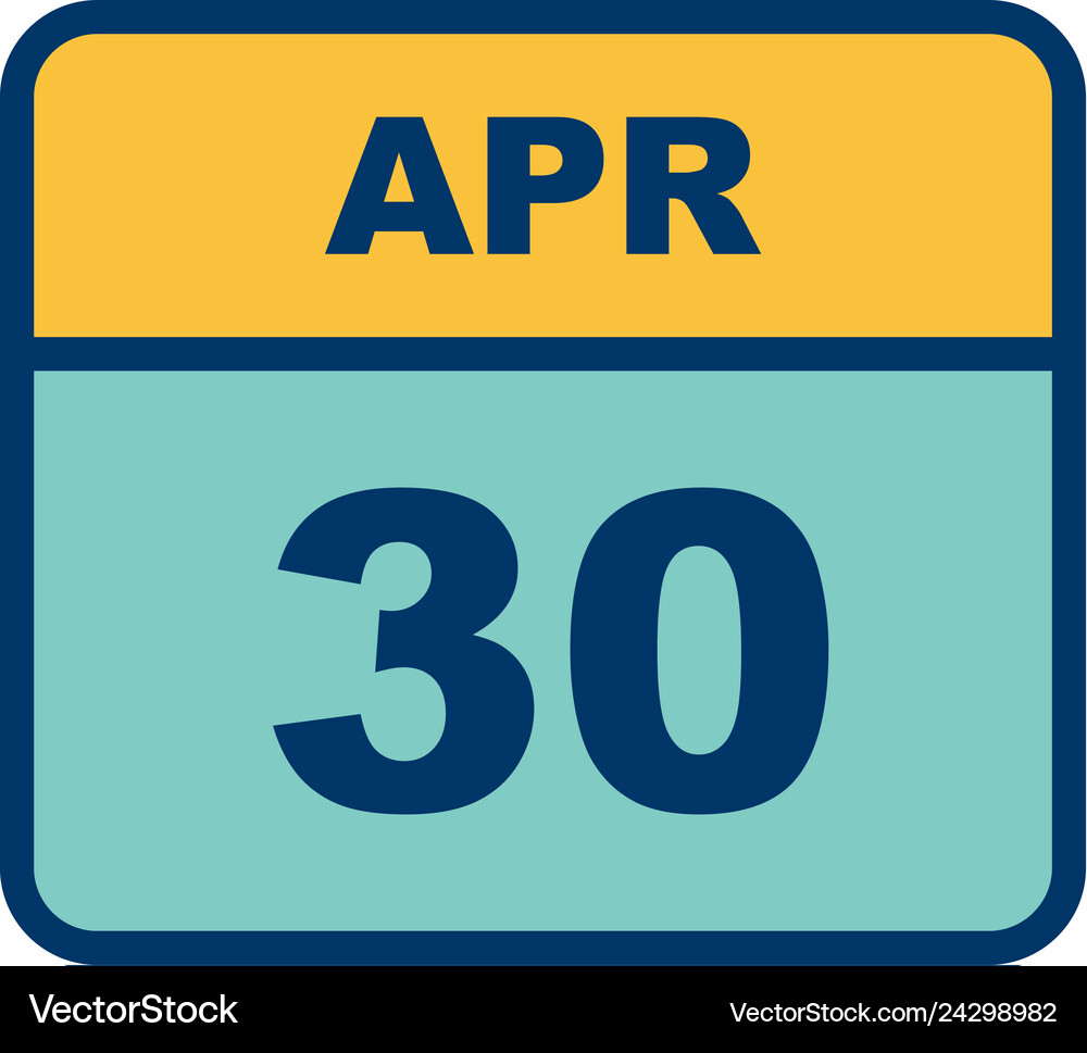 April 30th date on a single day calendar Vector Image