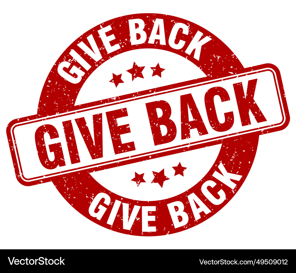 Give back stamp label round grunge sign Royalty Free Vector