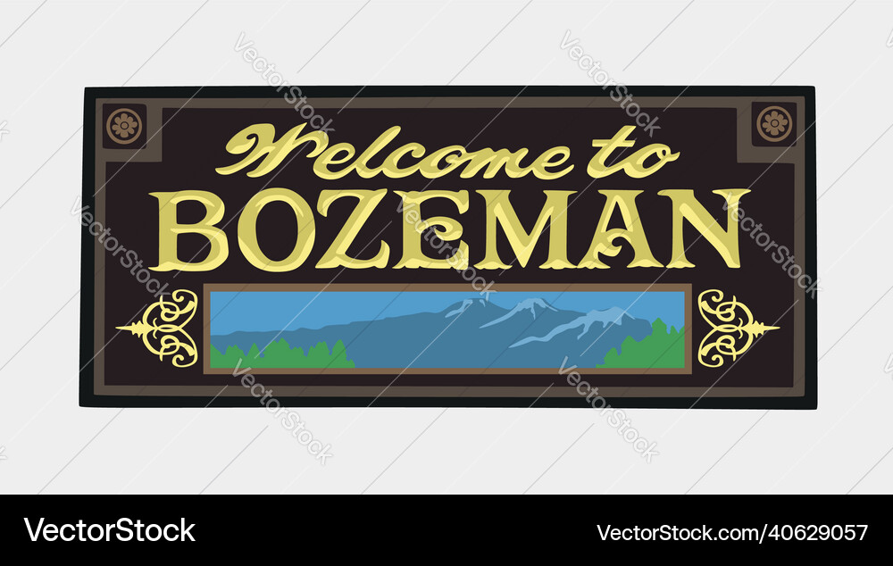 Bozeman Welcome Sign Royalty Free Vector Image