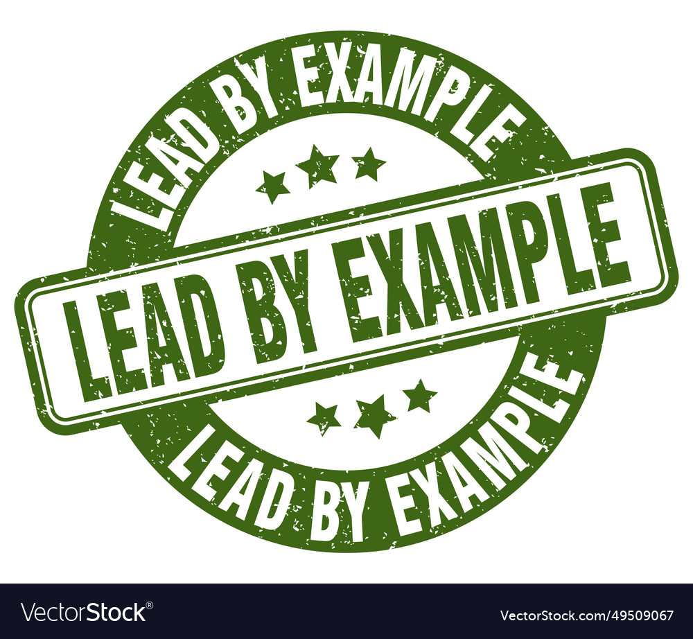 Lead by example stamp label round Royalty Free Vector Image