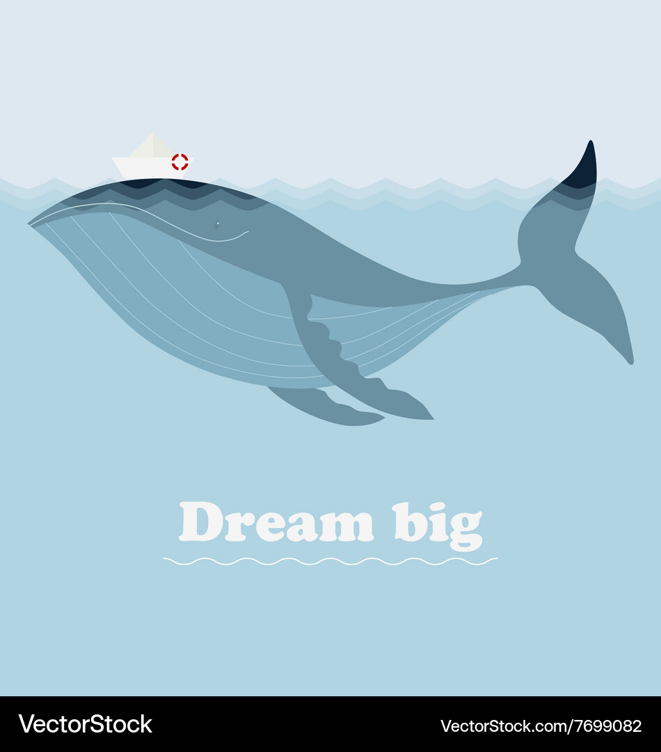 Whale ship and inspiring lettering dream big Vector Image