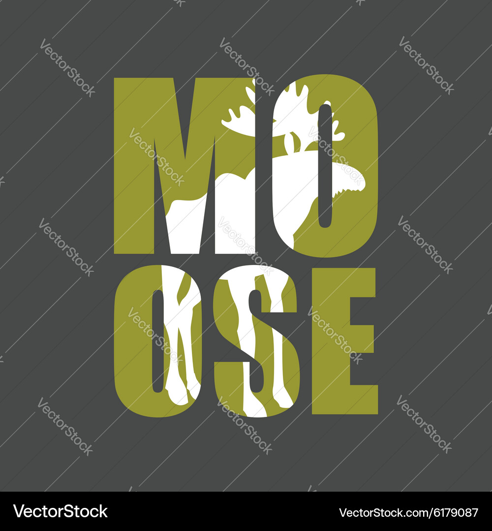 Moose Wild animal silhouette text on a gray Vector Image