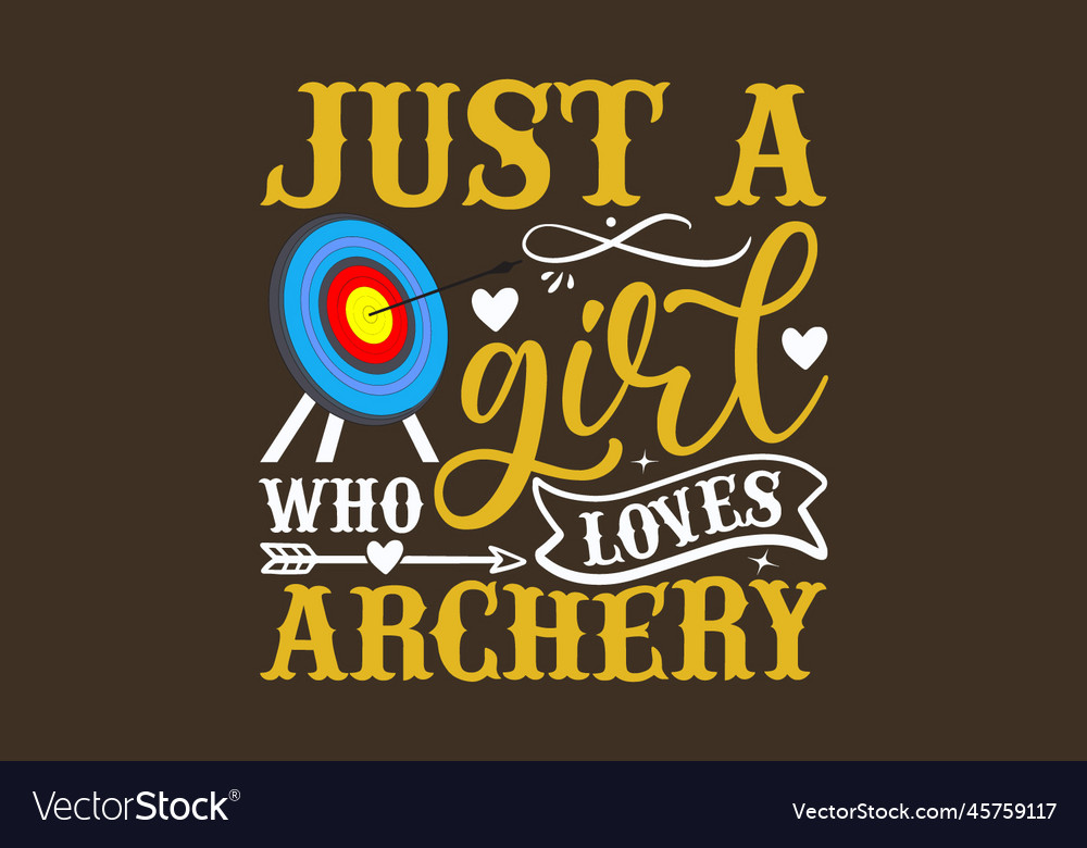 Just a girl who loves archery Royalty Free Vector Image