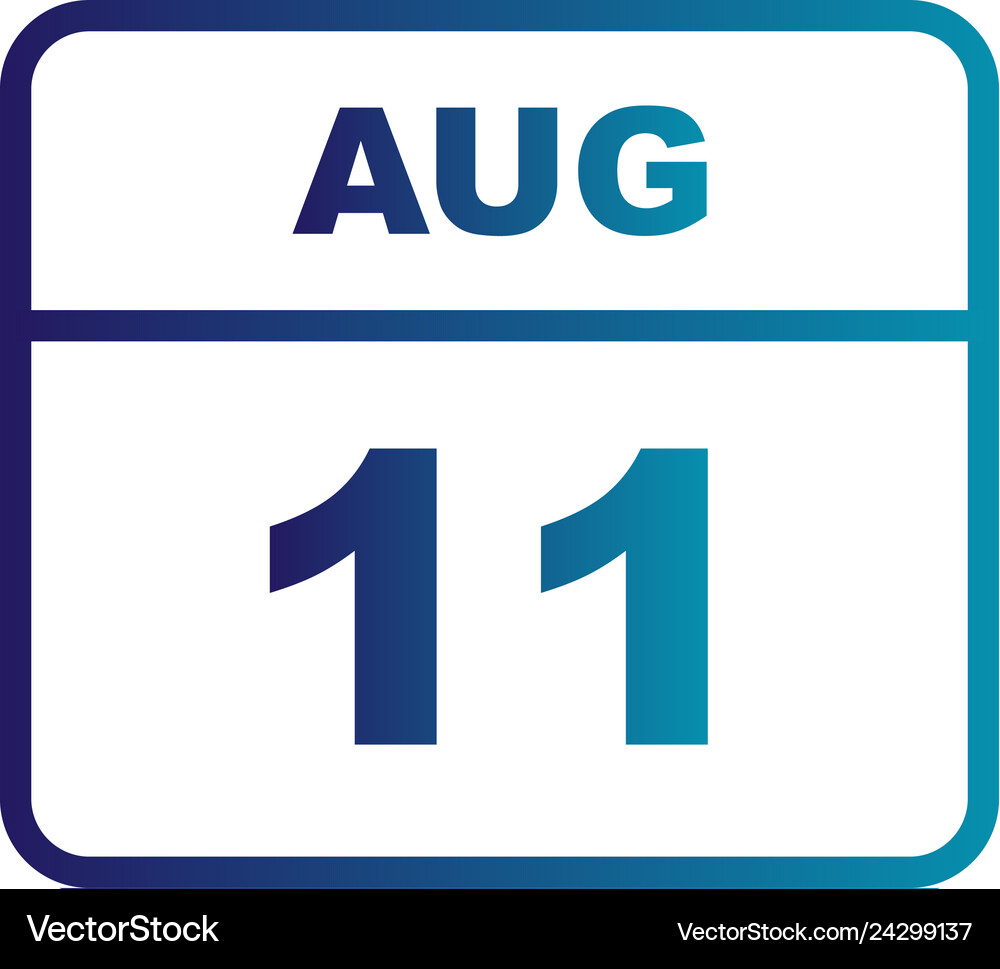 August 11th date on a single day calendar Vector Image