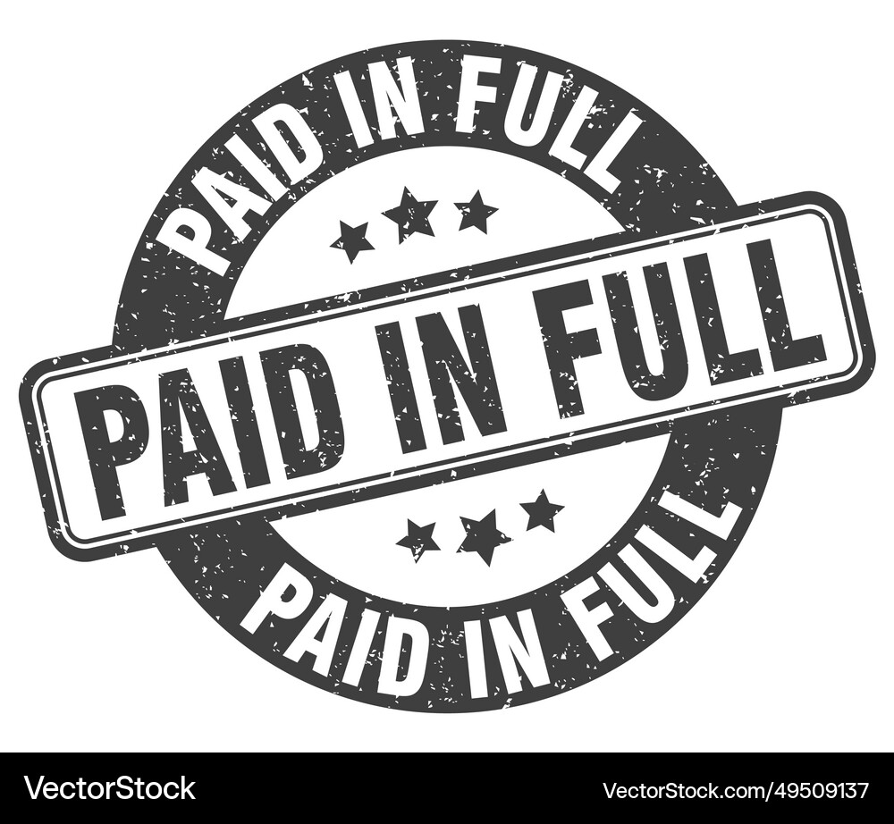 Paid in full stamp label round Royalty Free Vector Image