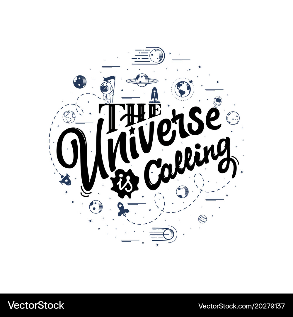 Universe is calling space travel Royalty Free Vector Image