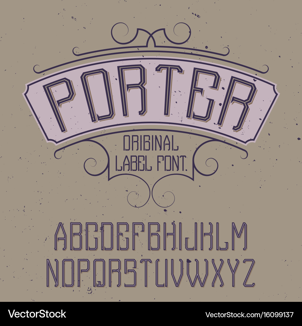 Vintage label font named porter Royalty Free Vector Image