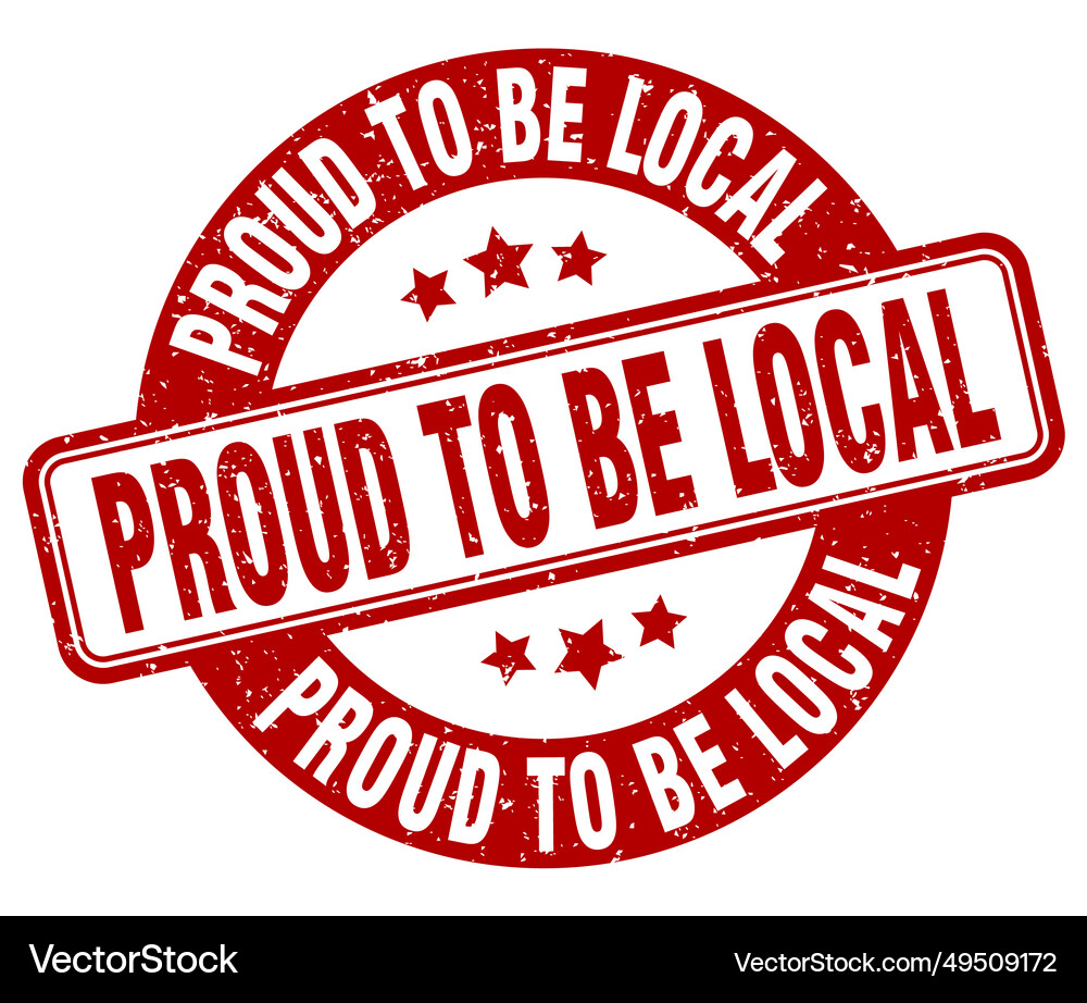 Proud to be local stamp label Royalty Free Vector Image