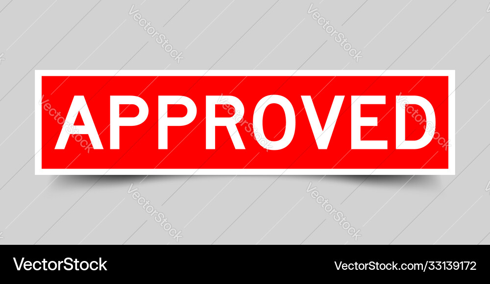 Red sticker with word approved on gray background Vector Image