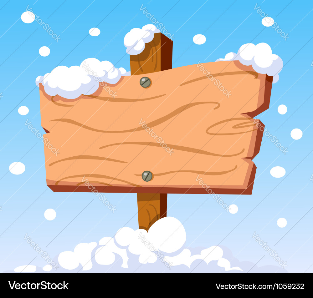 Wooden sign in snow Royalty Free Vector Image - VectorStock