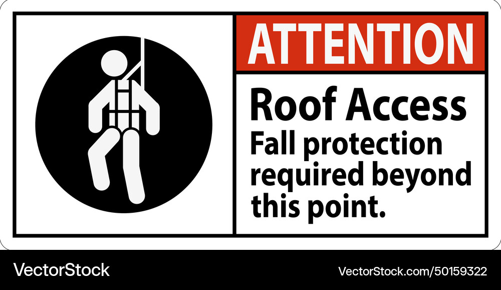 Attention sign roof access - fall protection Vector Image