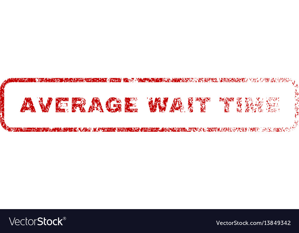 Average wait time rubber stamp Royalty Free Vector Image Average wait time rubber stamp Royalty Free Vector Image