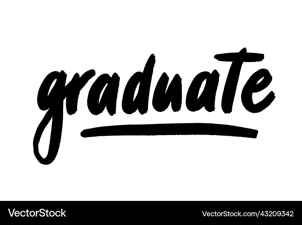 Graduate - lettering inscription graduation class Vector Image