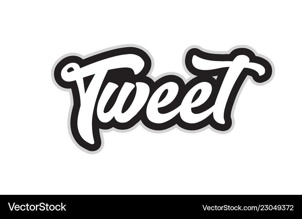 Black and white tweet hand written word text Vector Image