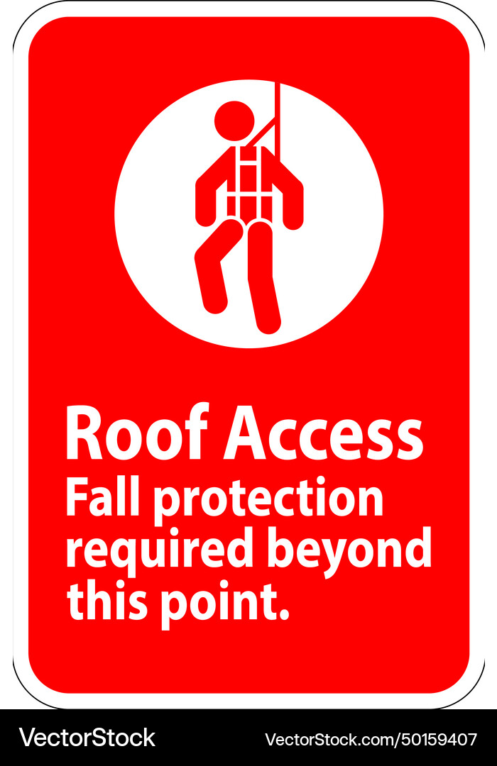 Warning sign roof access - fall protection Vector Image