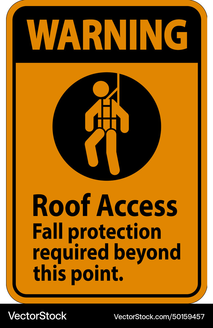 Warning sign roof access - fall protection Vector Image