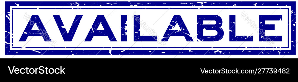 Grunge blue available word square rubber seal Vector Image