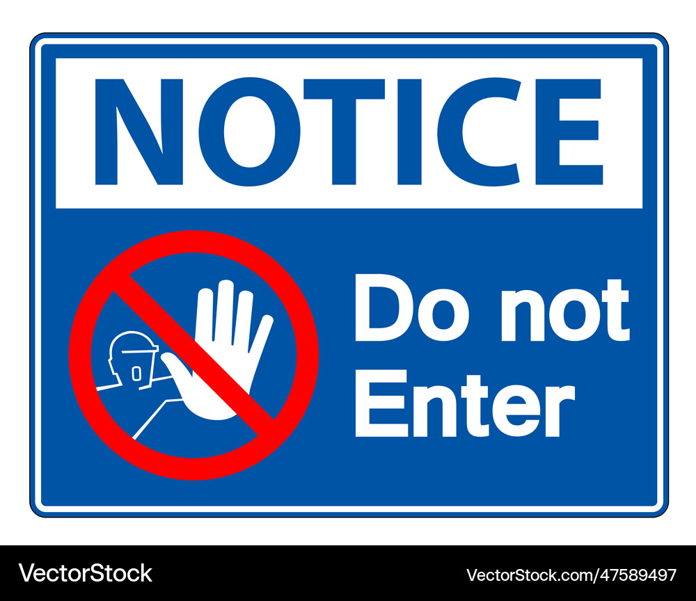 Notice do not enter symbol sign isolate on white Vector Image