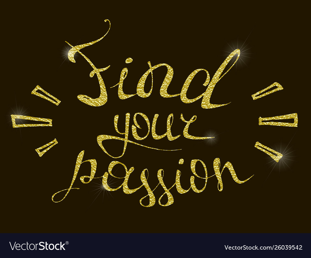 Find your passion Royalty Free Vector Image - VectorStock