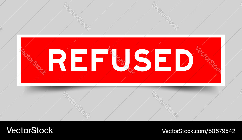 Square sticker label with word refused in red Vector Image