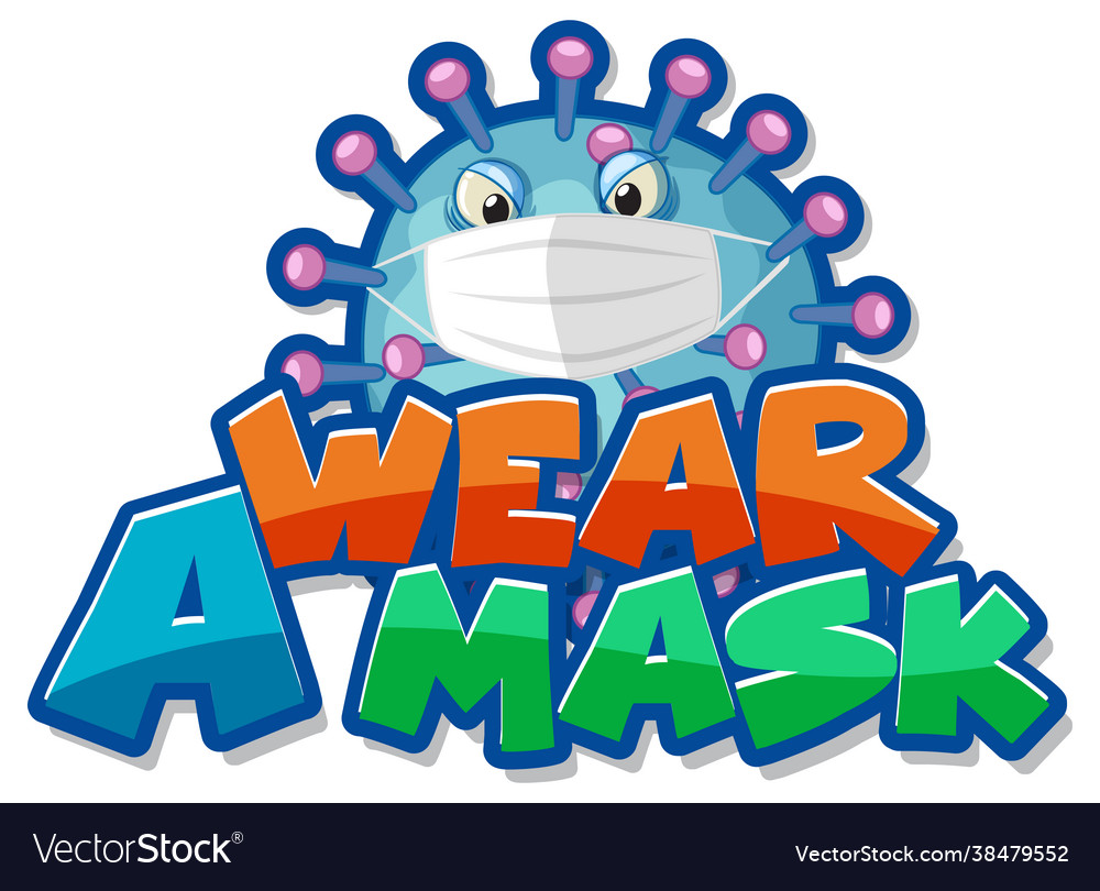 Wear a mask font design with coronavirus wearing Vector Image