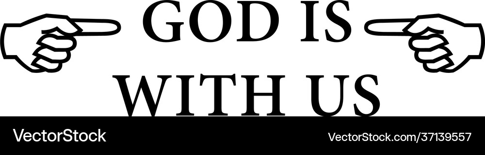 Christian quote - god is with us Royalty Free Vector Image