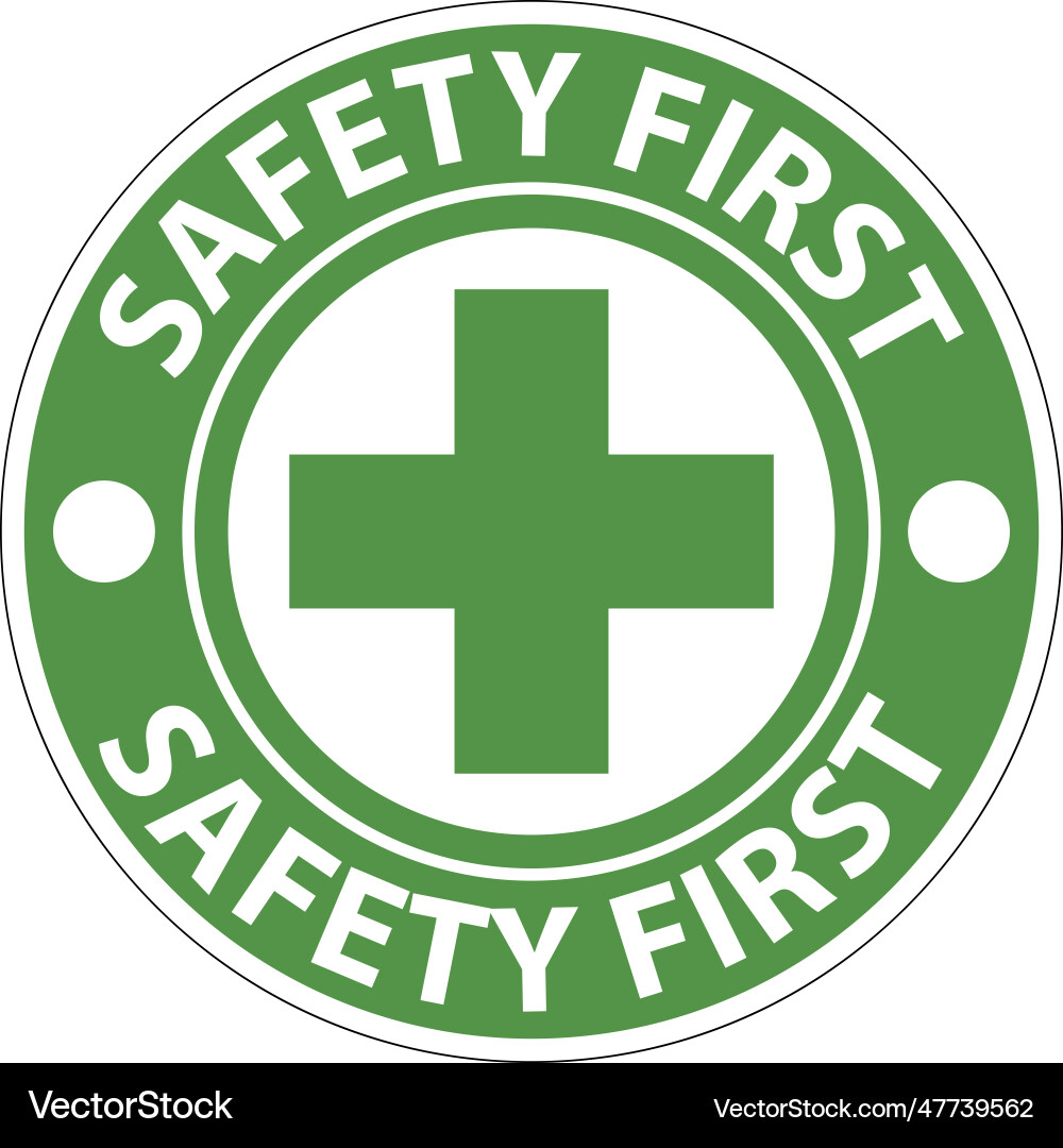 Notice safety first sign on white background Vector Image
