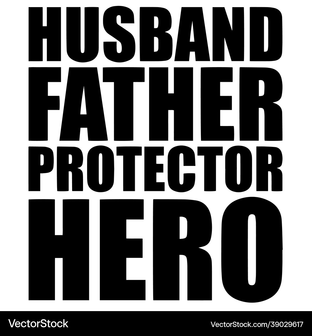 Hero Husband Quotes Husband Daddy Protector Hero SVG, Happy Fathers