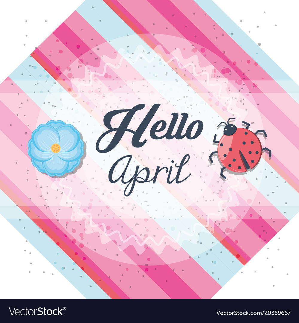 Hello april design Royalty Free Vector Image - VectorStock