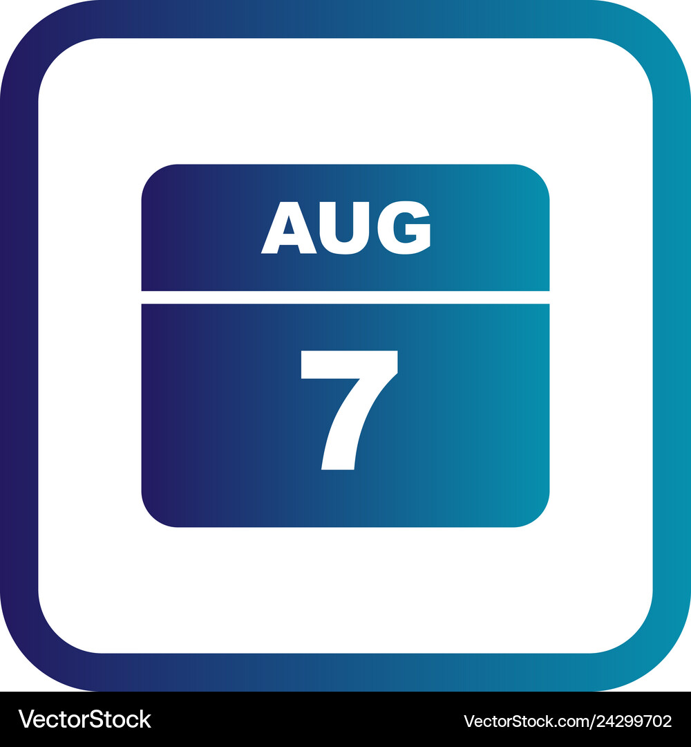August 7th date on a single day calendar Vector Image