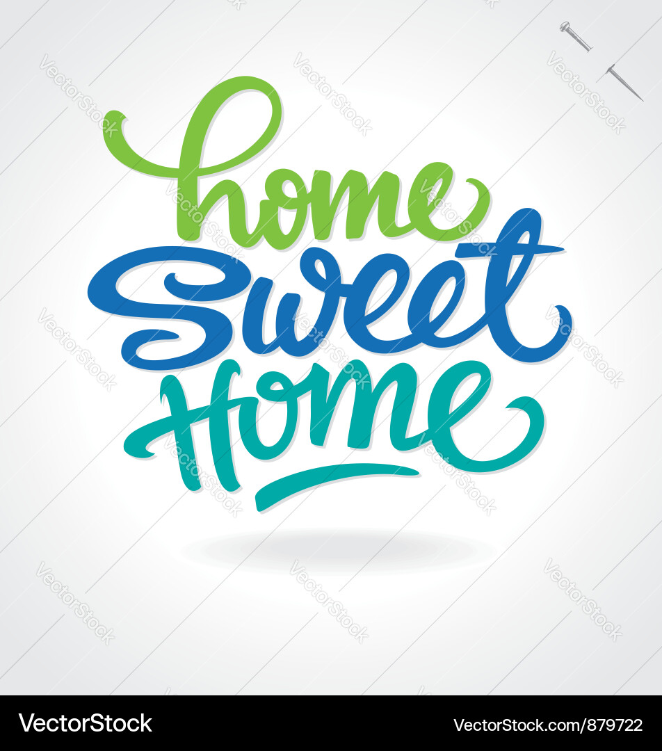 Home sweet hand lettering Royalty Free Vector Image