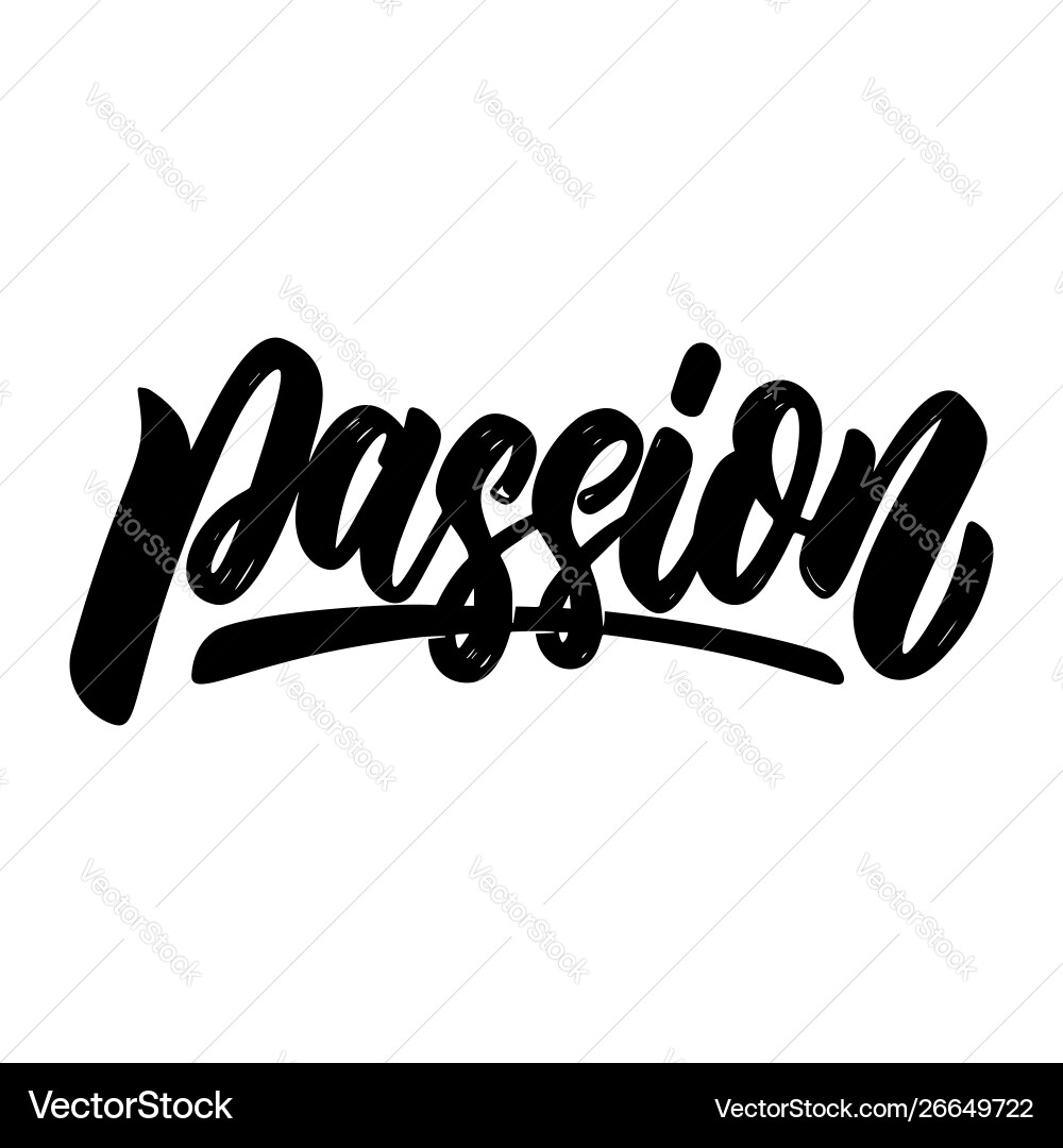 Passion lettering phrase isolated on white Vector Image