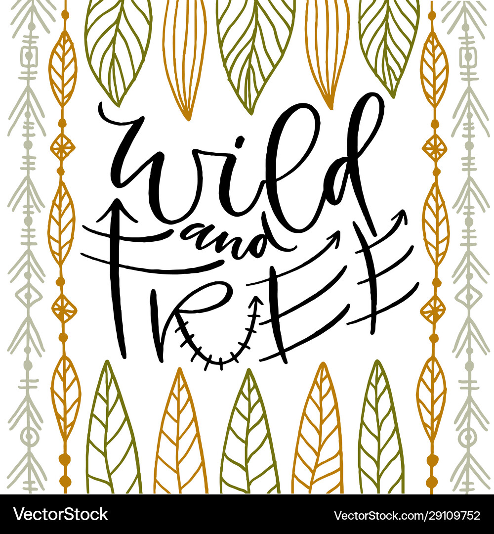 Wild and free calligraphic poster Royalty Free Vector Image