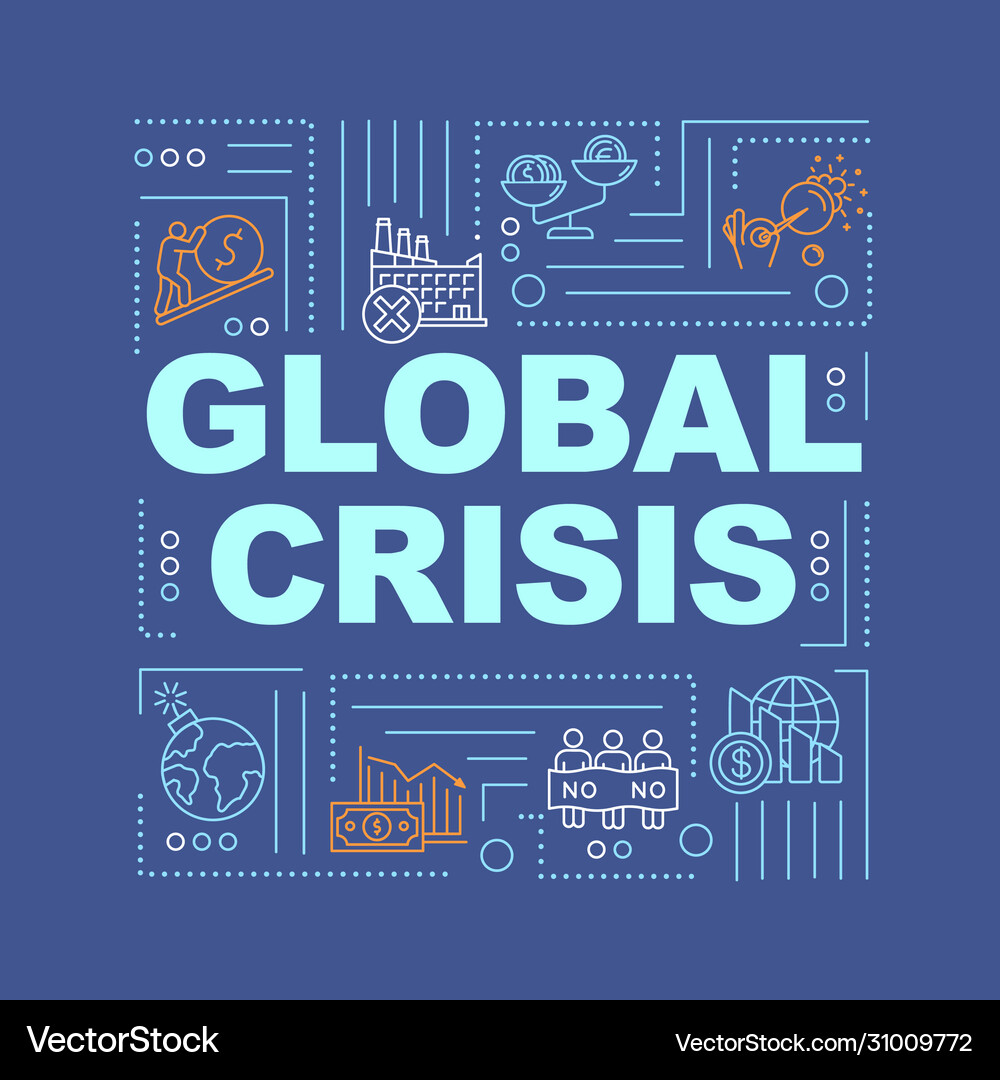 Global crisis word concepts banner Royalty Free Vector Image