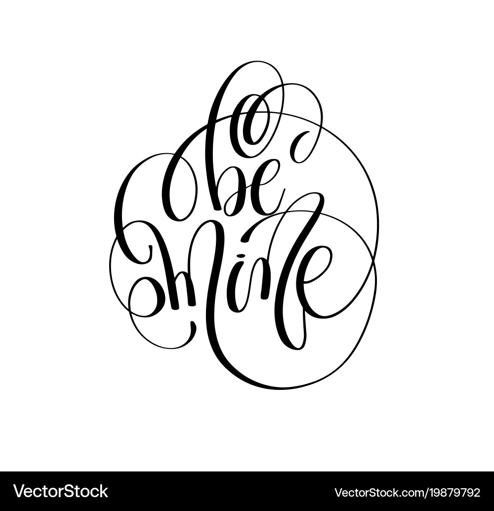 Be mine - hand lettering inscription text Vector Image