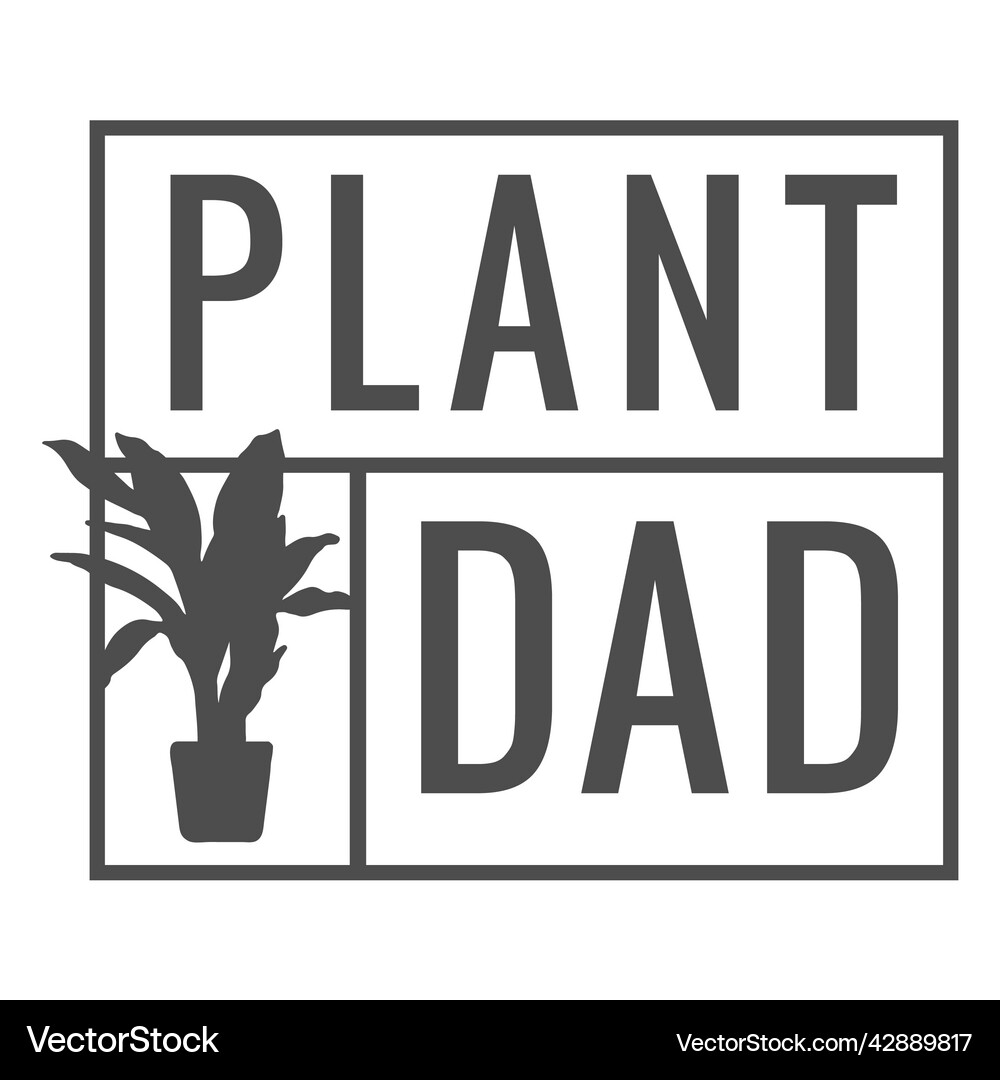 Plant dad silhouette high quality Royalty Free Vector Image