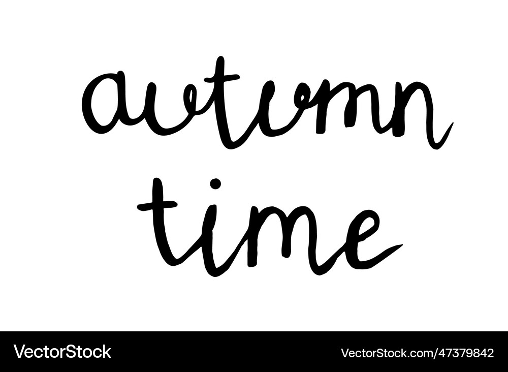Handwritten lettering calligraphy autumn time Vector Image