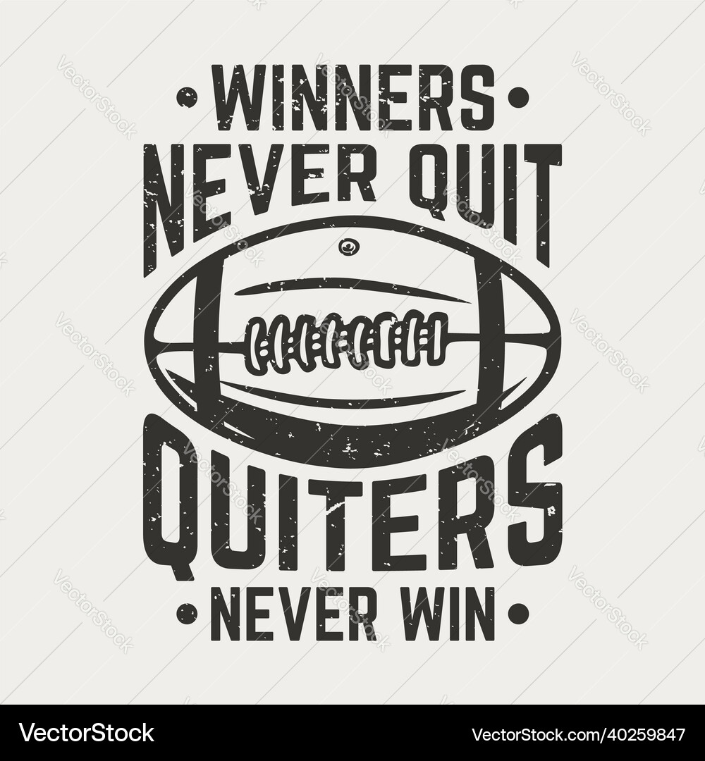 T shirt design winners never quit quiters Vector Image