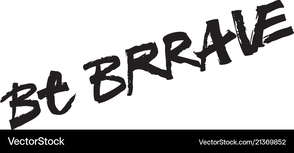 Be brave sticker for social media content Vector Image