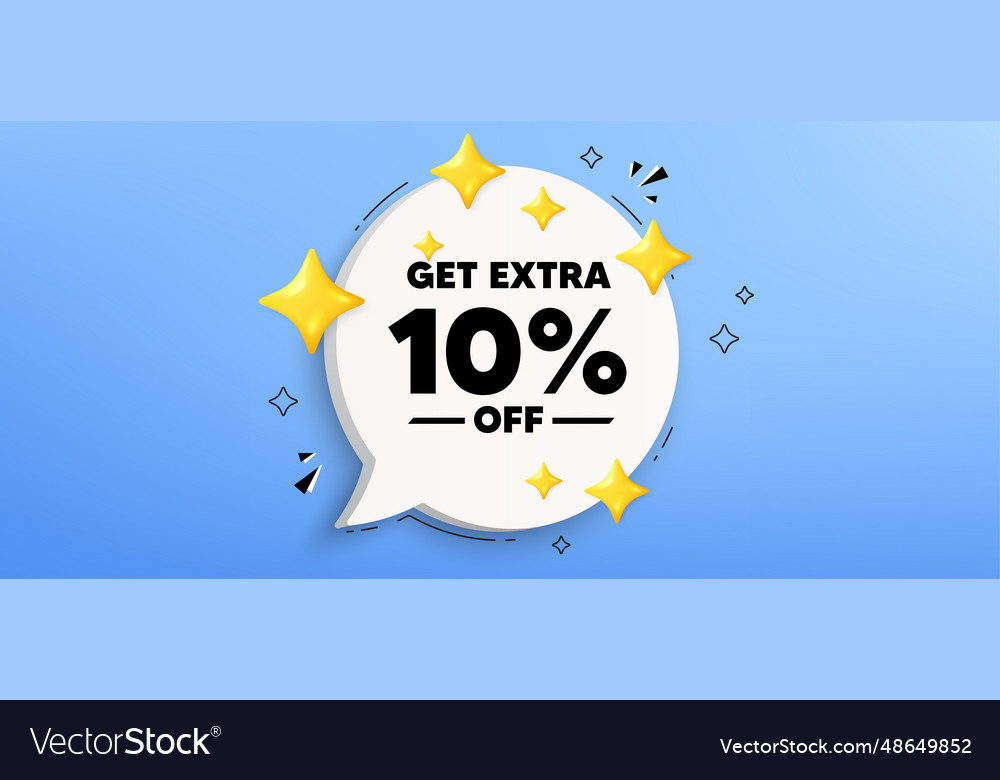 Get extra 10 percent off sale discount offer sign Vector Image
