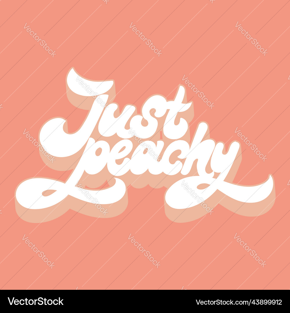 Just peachy hand drawn minimalistic lettering Vector Image