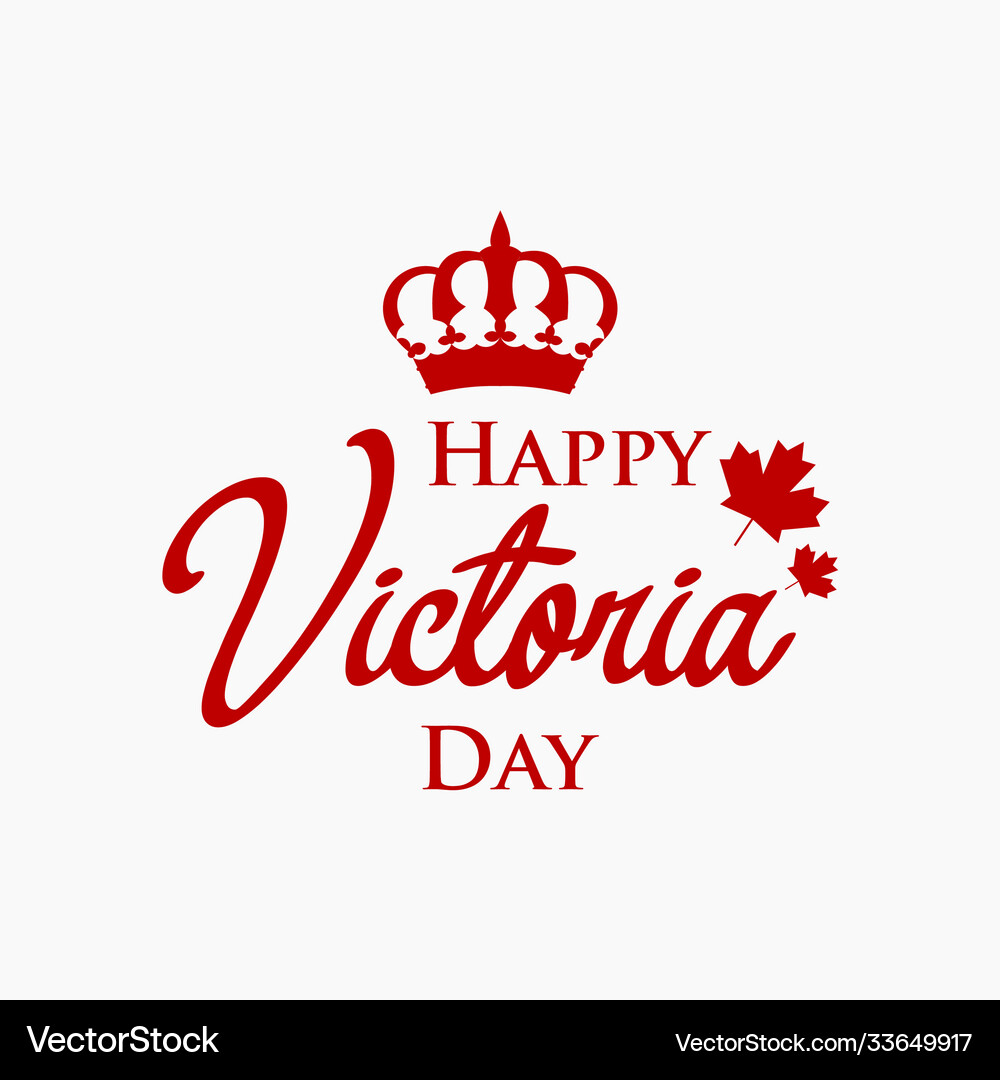 Happy victoria day template design Royalty Free Vector Image