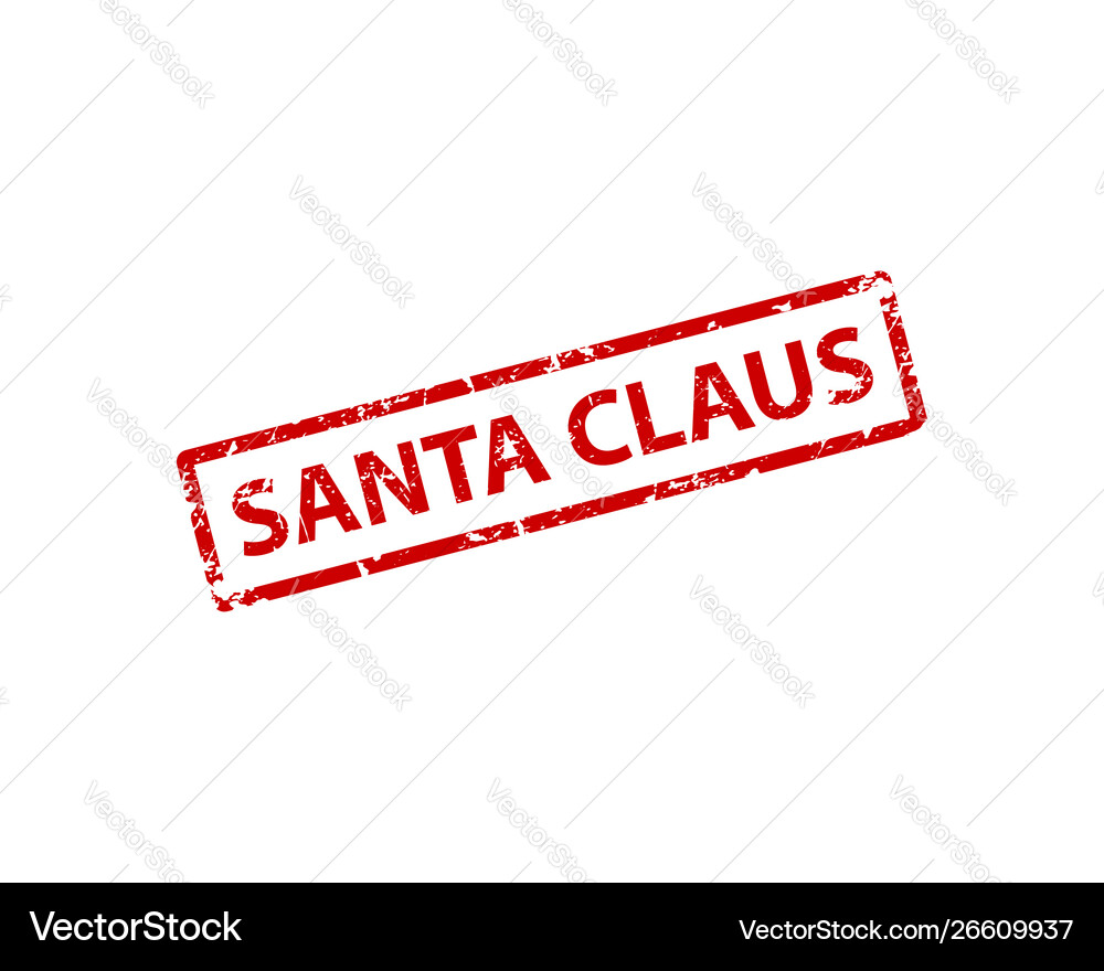Santa claus stamp texture rubber cliche imprint Vector Image