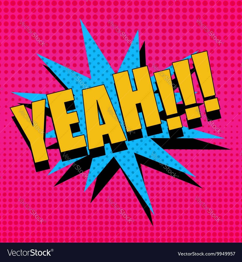 YEAH comic cartoon text Royalty Free Vector Image