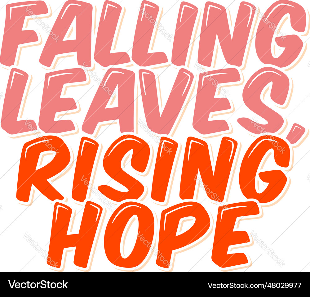 Autumns hopeful lettering design Royalty Free Vector Image
