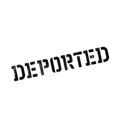 Deported rubber stamp Royalty Free Vector Image