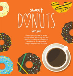 Donuts and cup of coffee poster background Vector Image