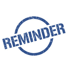 Reminder stamp Royalty Free Vector Image - VectorStock